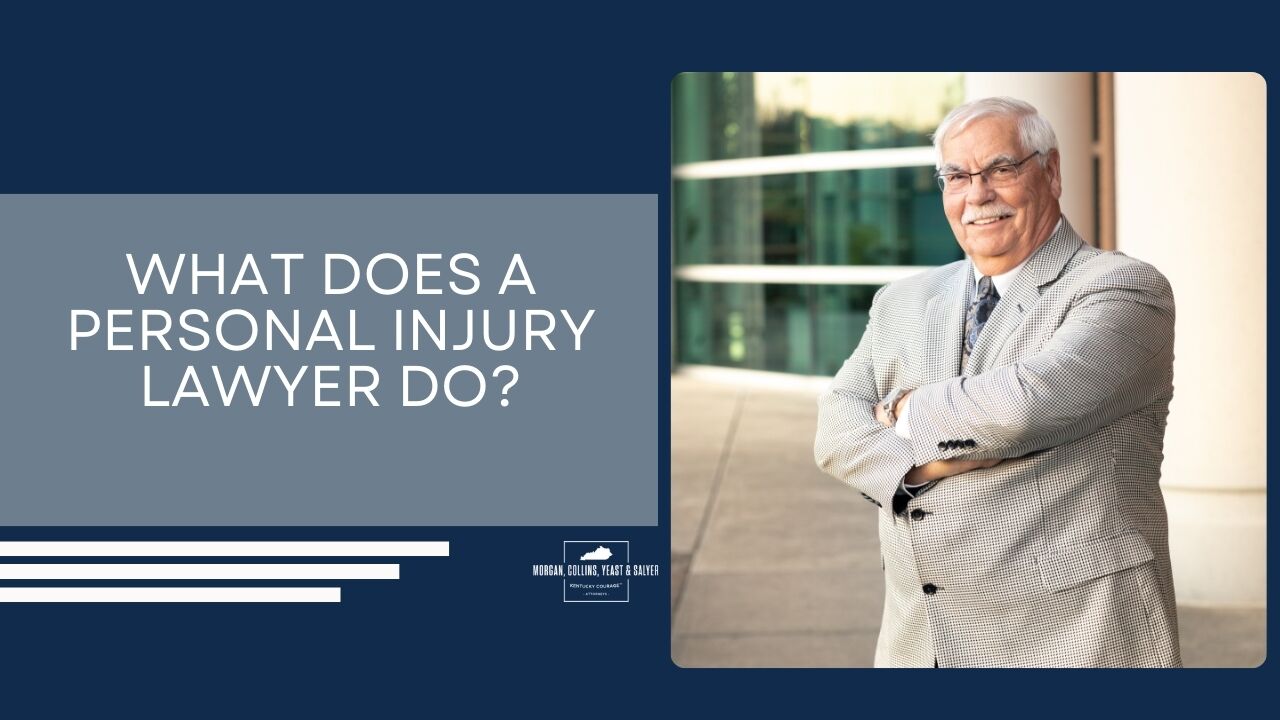 What Does A Personal Injury Lawyer Do? | Morgan, Collins, Yeast & Salyer